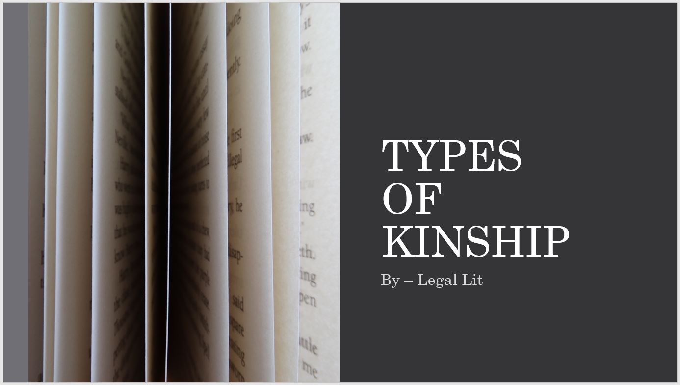 TYPES OF KINSHIP – Legal Knowledge